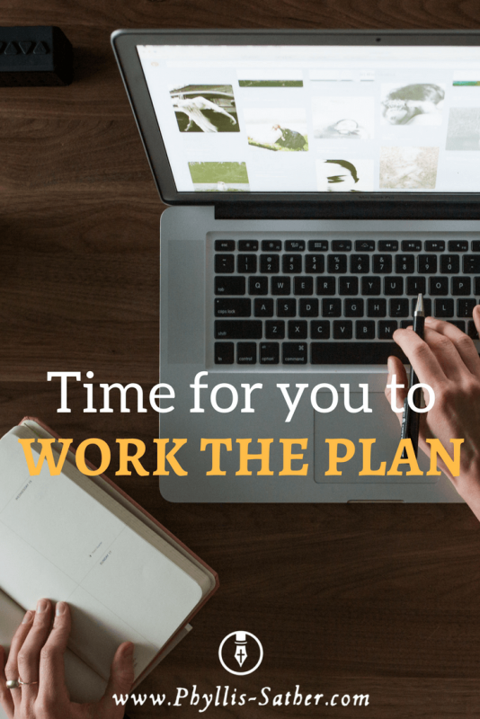 Time for you to Work the Plan - phyllis-sather.com